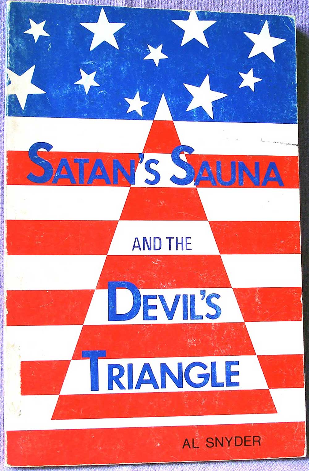 Satan's Sauna and the Devil's Triangle; Al Snyder 1975 - gyanarthibooks.com
